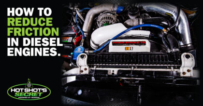 How to Reduce Diesel Engine Friction | Hot Shot's Secret